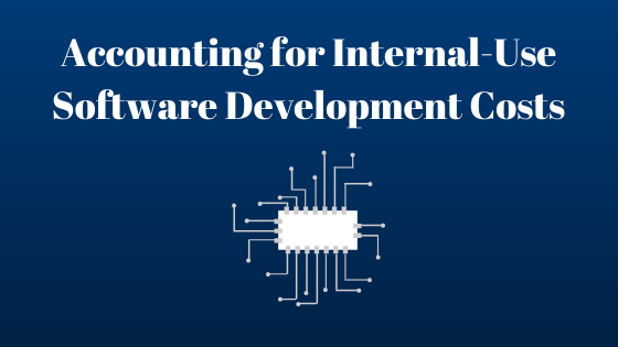 Accounting for Internal-Use Software Development Costs - Rivero ... Accounting for Internal-Use Software Development Costs - Rivero ...